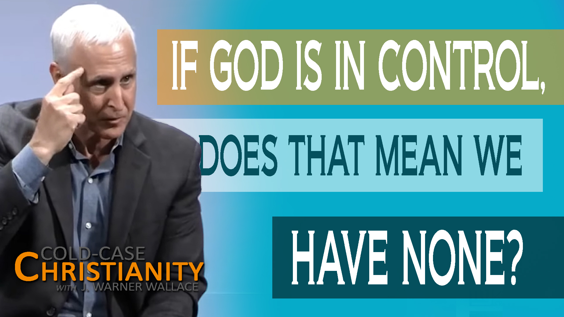 How to Respond to the Claim: “We Don’t Have Free Will” (Video) | Cold ...