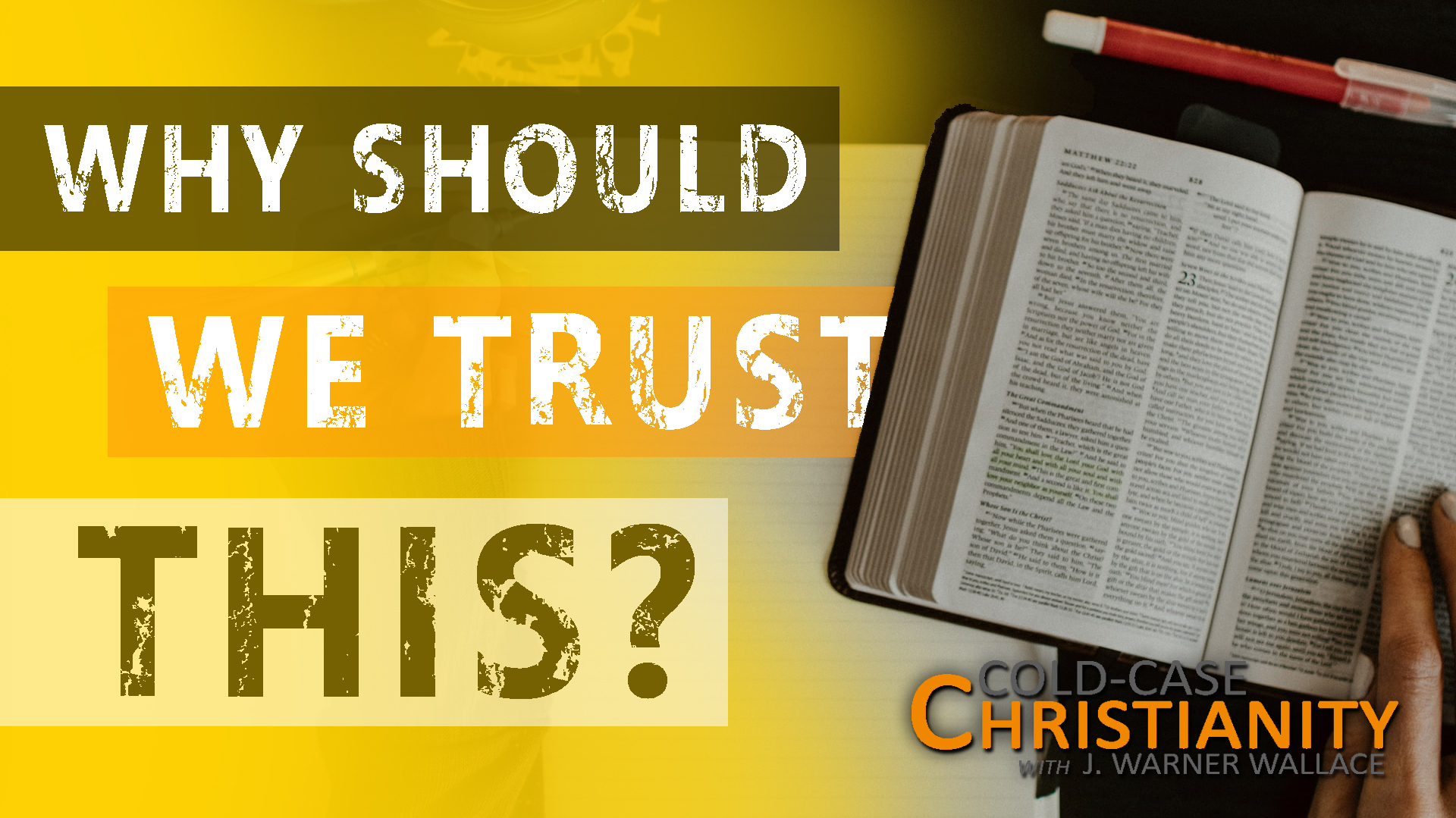 Is the Bible Reliable? (Video / Podcast) | Cold Case Christianity